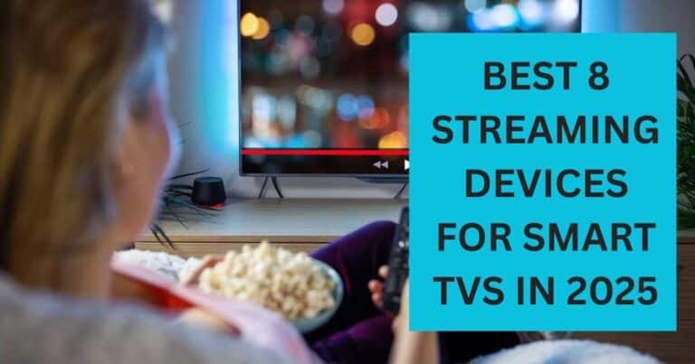 Best 8 Streaming Devices for Smart TVs in 2025: Which One Suits Your ...